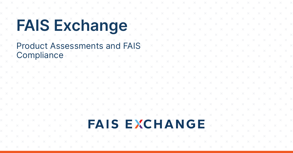 Product Assessments and FAIS Compliance | FAIS Exchange